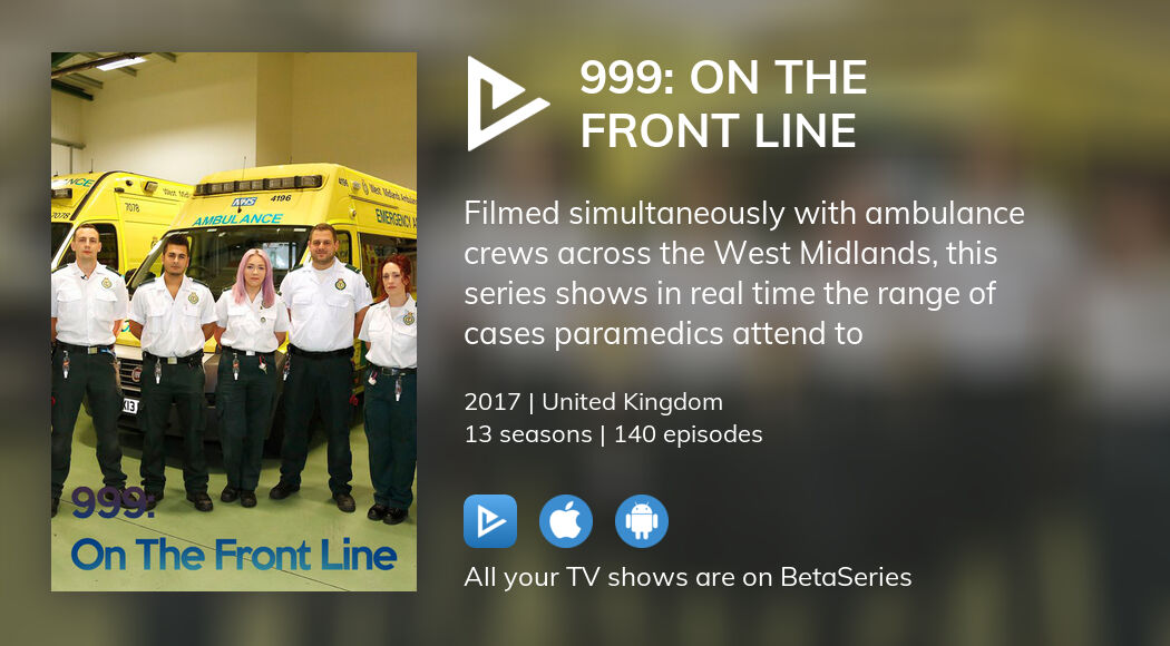 Watch 999: On the Front Line streaming