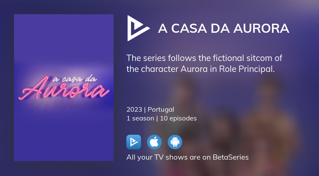 Watch A Casa da Aurora streaming