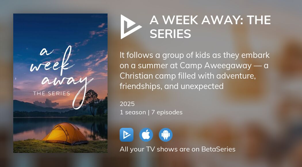 Watch A Week Away: The Series streaming