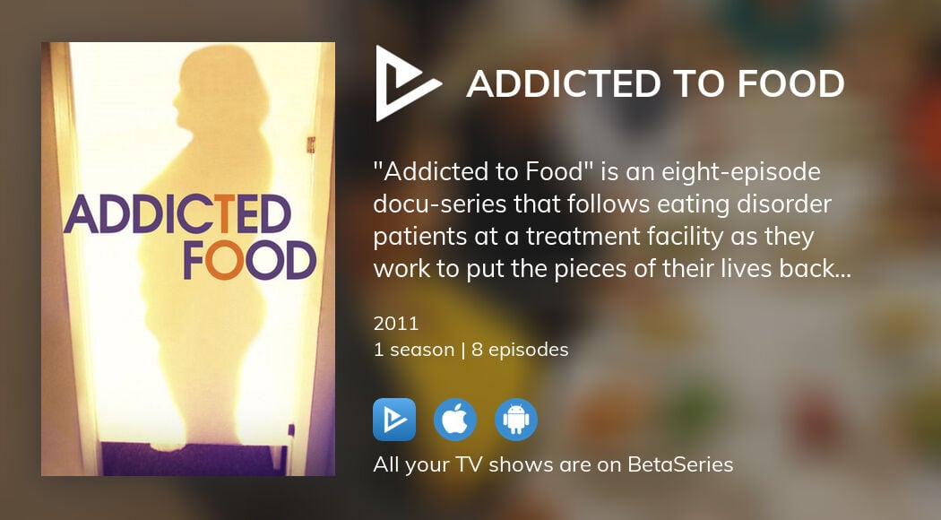 Watch Addicted to Food streaming