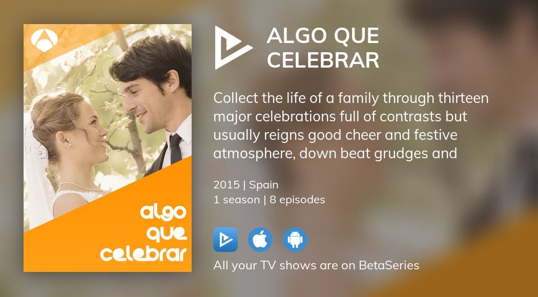 Watch Algo que celebrar streaming