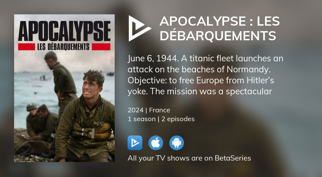 Watch Apocalypse : Les débarquements streaming