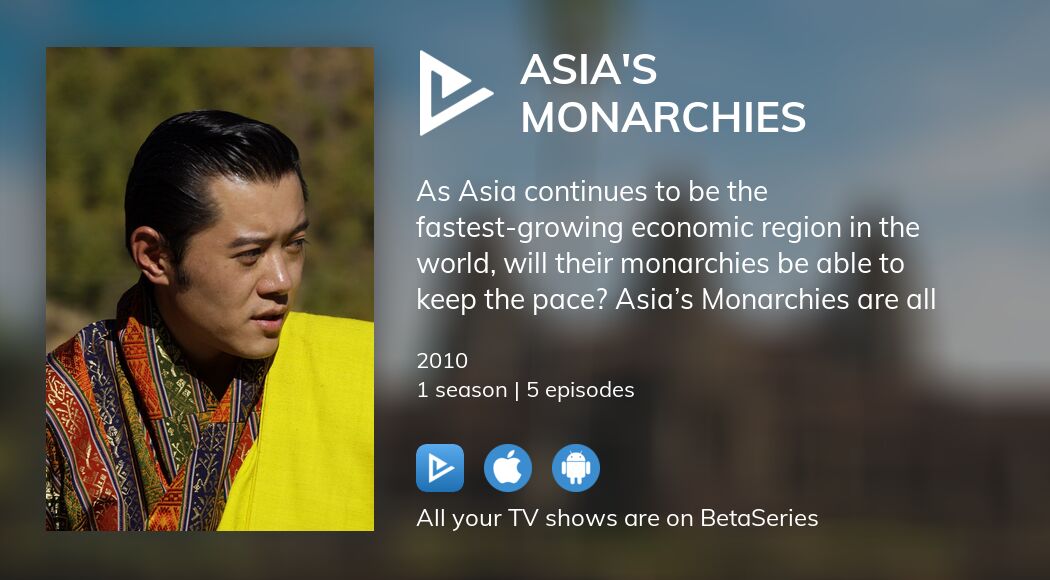 Where to watch Asia's Monarchies TV series streaming online ...
