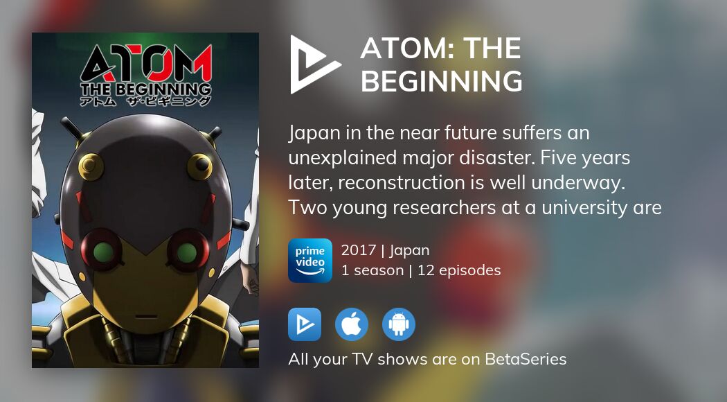 Watch Atom: The Beginning streaming
