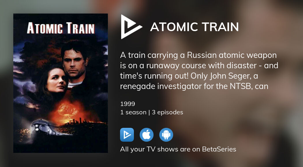 Watch Atomic Train streaming