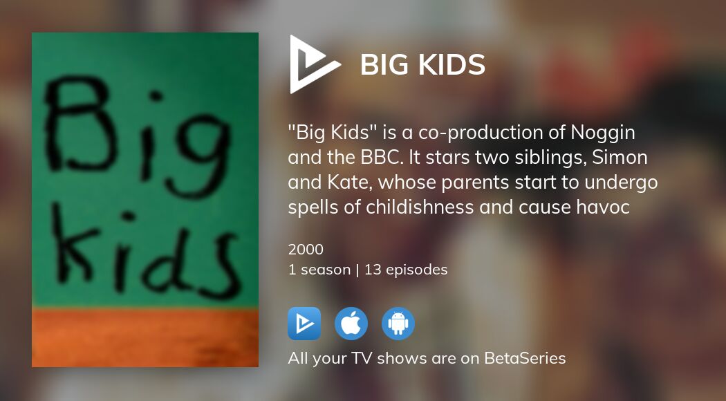 Watch Big Kids streaming