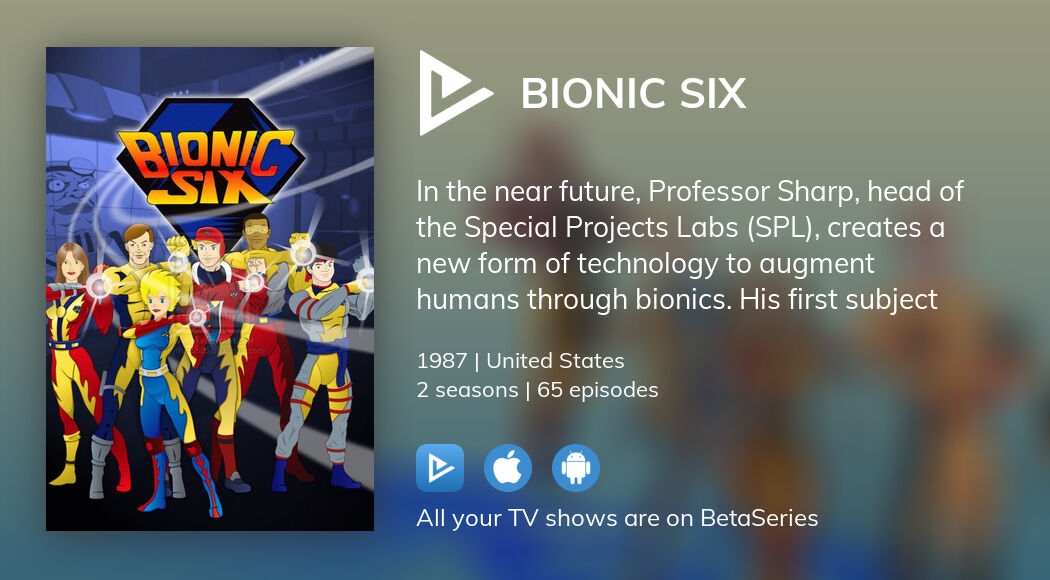 Watch Bionic Six streaming