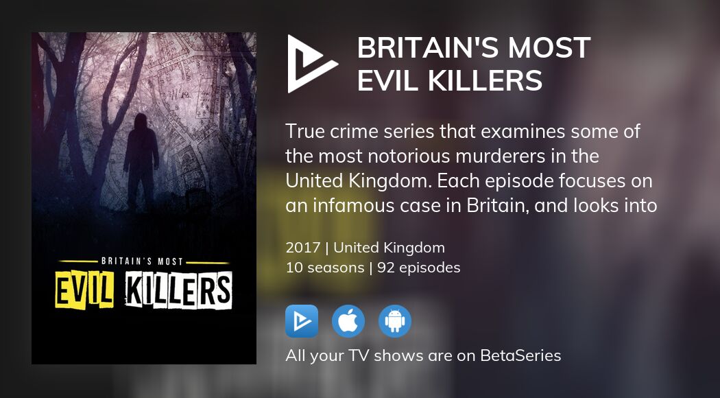 Watch Britain's Most Evil Killers streaming