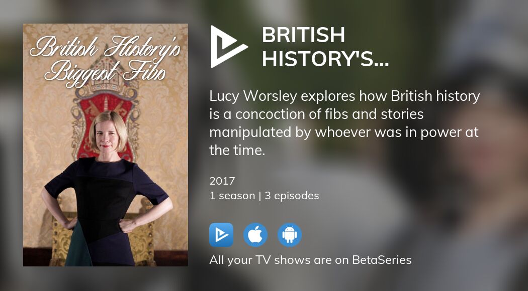 Watch British History's Biggest Fibs with Lucy Worsley streaming