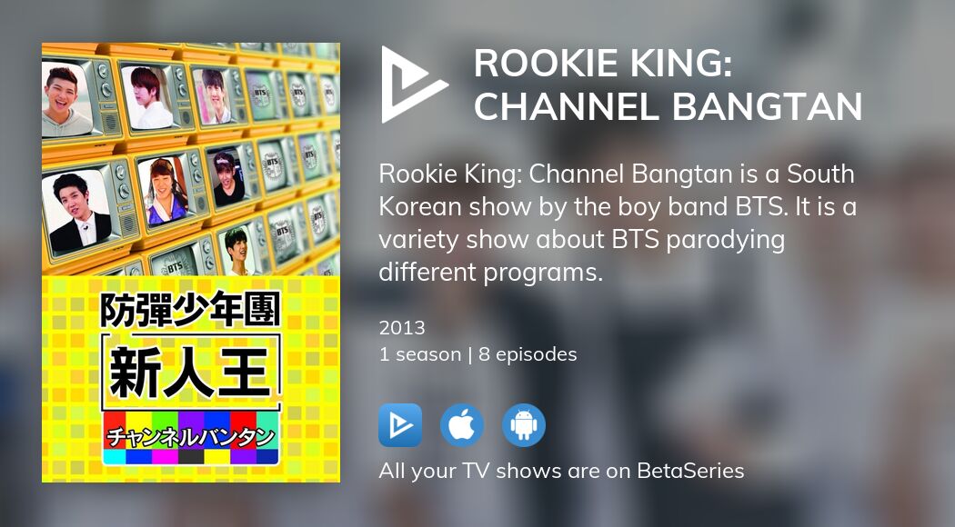 Watch Rookie King: Channel Bangtan streaming
