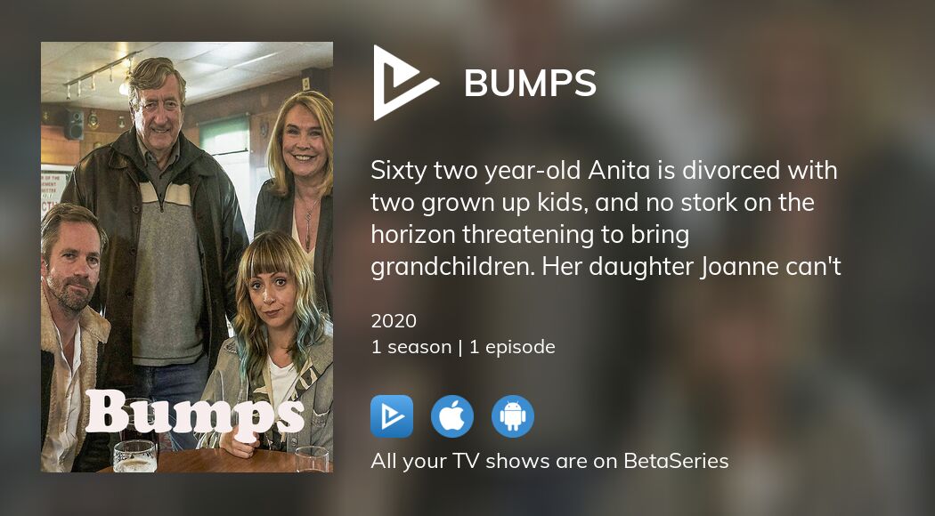 Watch Bumps streaming