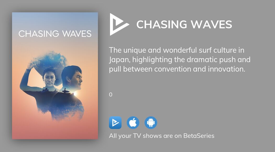 Watch Chasing Waves streaming