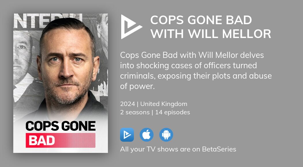 Watch Cops Gone Bad with Will Mellor streaming