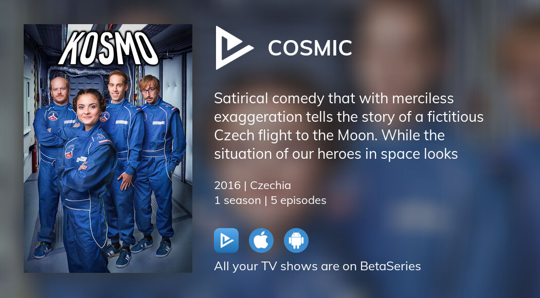 Where to watch Cosmic TV series streaming online? | BetaSeries.com