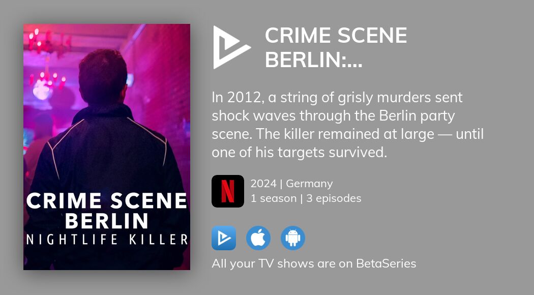 Watch Crime Scene Berlin: Nightlife Killer streaming