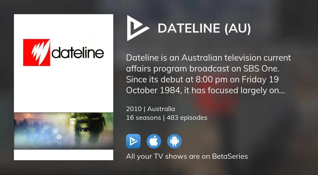 where-to-watch-dateline-au-tv-series-streaming-online-betaseries