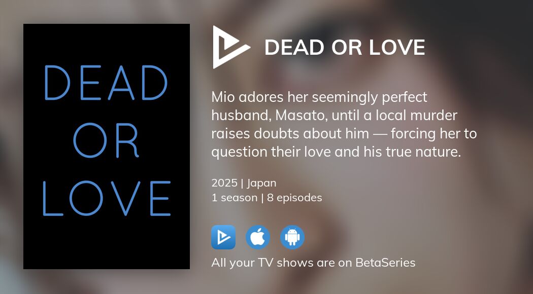 Watch Dead or Love streaming