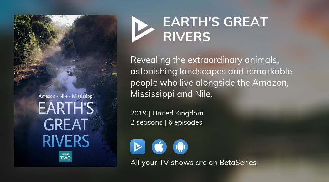 Watch Earth's Great Rivers streaming