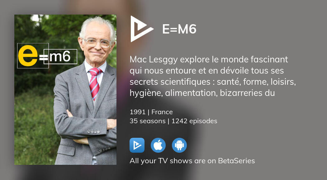 Watch E=M6 streaming