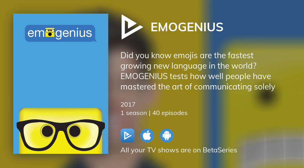 Where to watch Emogenius TV series streaming online? | BetaSeries.com