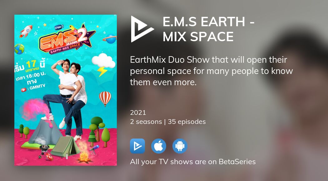 Where to watch E.M.S Earth - Mix Space TV series streaming online? | BetaSeries.com