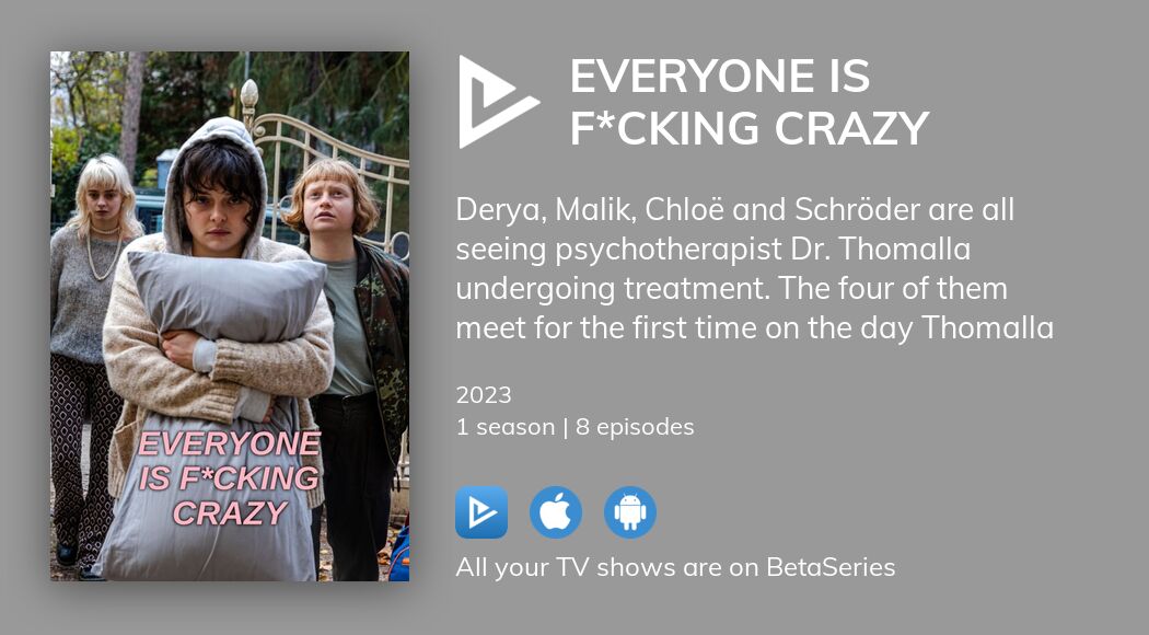 Watch Everyone is f*cking crazy streaming