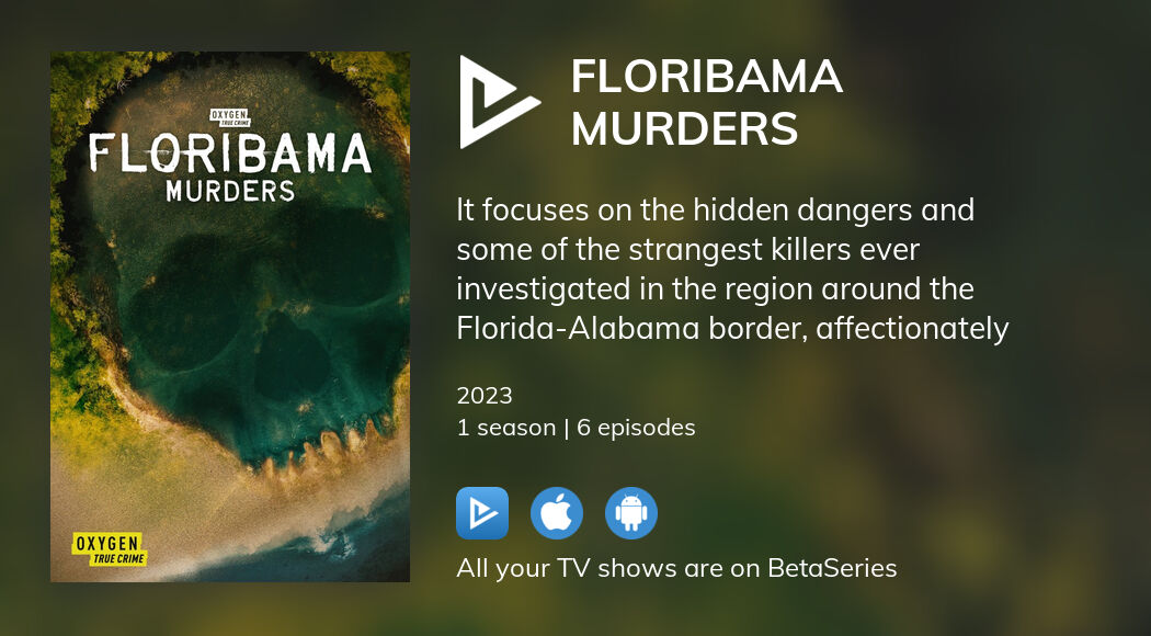 Watch Floribama Murders streaming