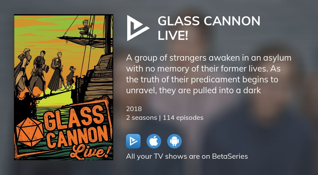 Watch Glass Cannon Live! streaming