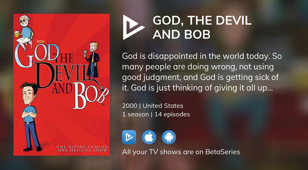 Watch God, The Devil and Bob streaming | BetaSeries.com