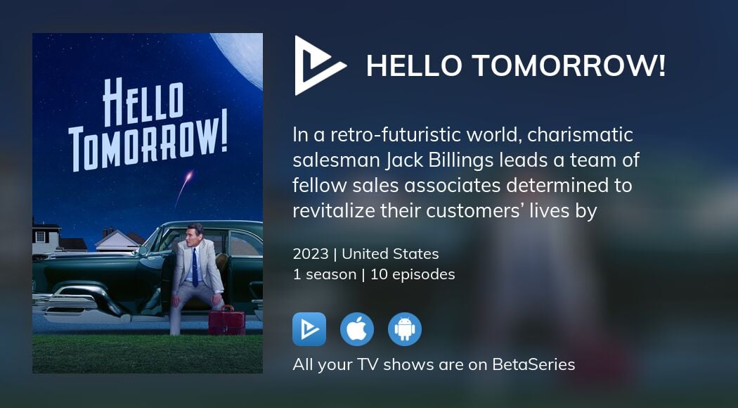 Watch Hello Tomorrow! streaming