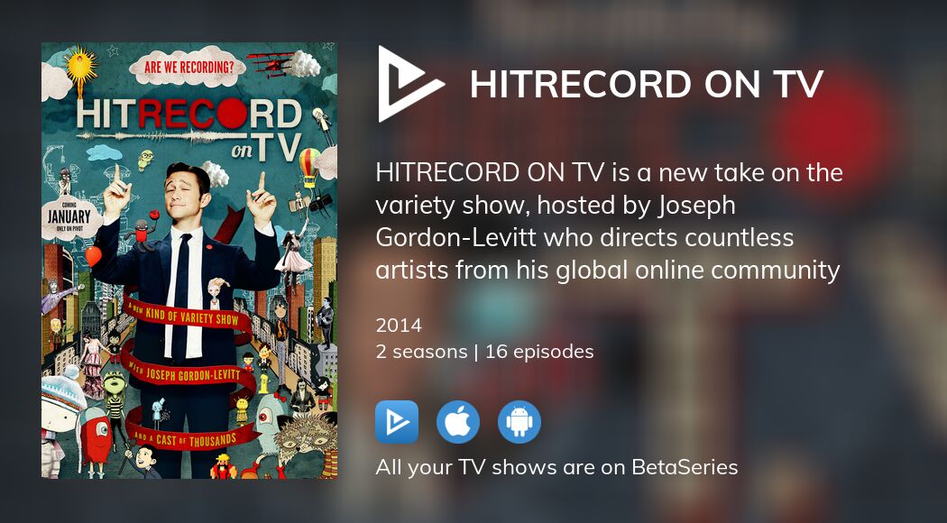Where to watch HitRECord on TV TV series streaming online? | BetaSeries.com