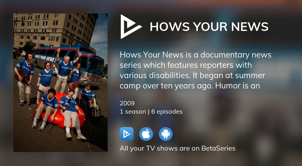 Where to watch Hows Your News TV series streaming online? | BetaSeries.com