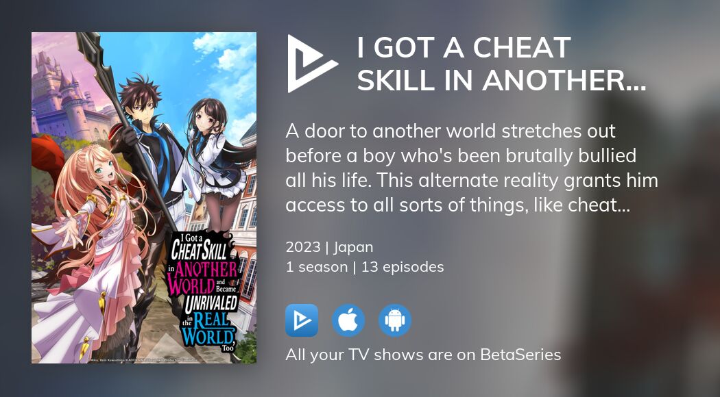 Watch I Got a Cheat Skill in Another World and Became Unrivaled in the ...