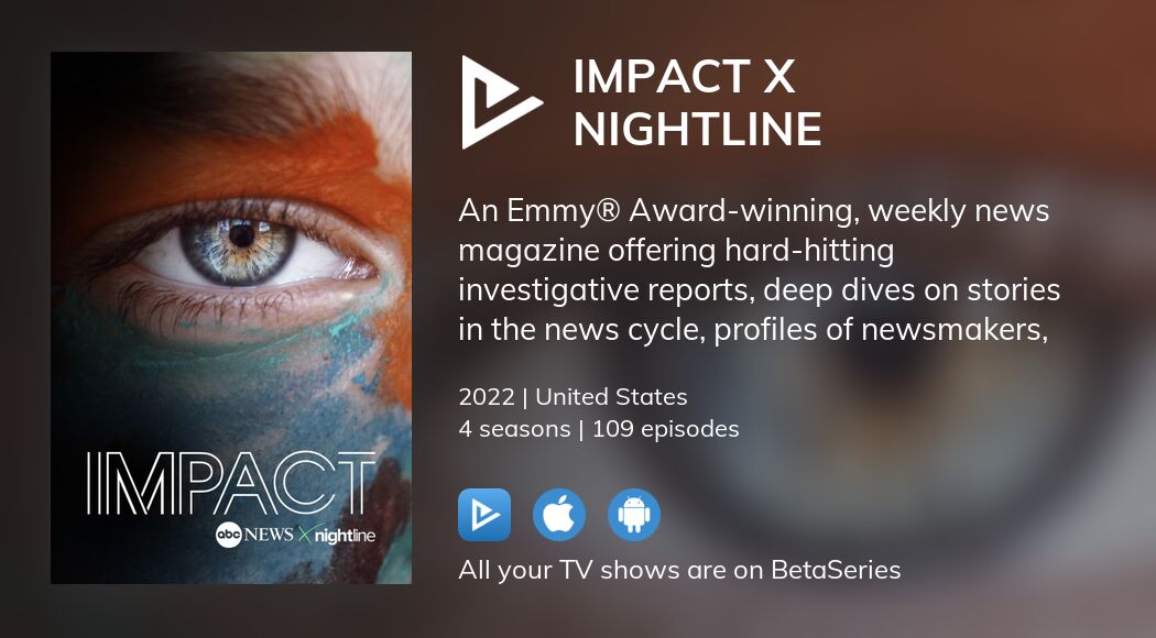 Watch IMPACT x Nightline streaming