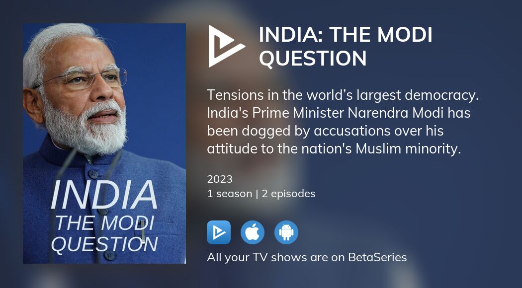 Watch India: The Modi Question streaming