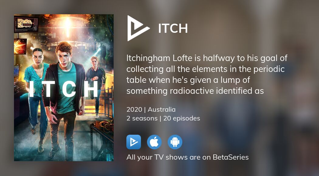 Where to watch Itch TV series streaming online? | BetaSeries.com