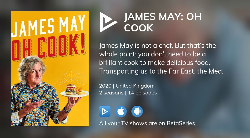Watch James May: Oh Cook! streaming
