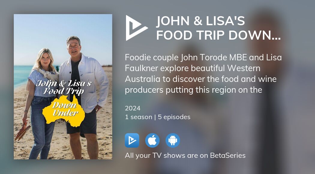 Watch John & Lisa's Food Trip Down Under streaming