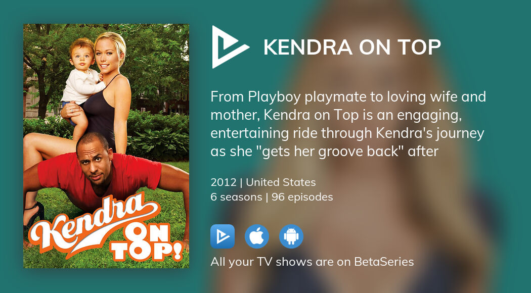 Watch Kendra on Top streaming