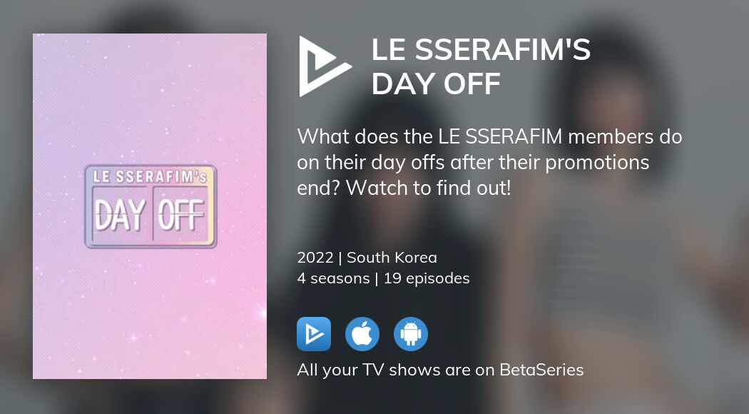 Watch LE SSERAFIM's DAY OFF streaming