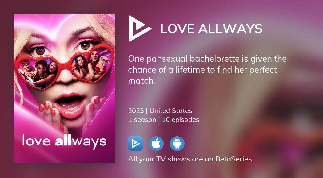 Video: Watch Love ALLways in full legal stream | BetaSeries.com