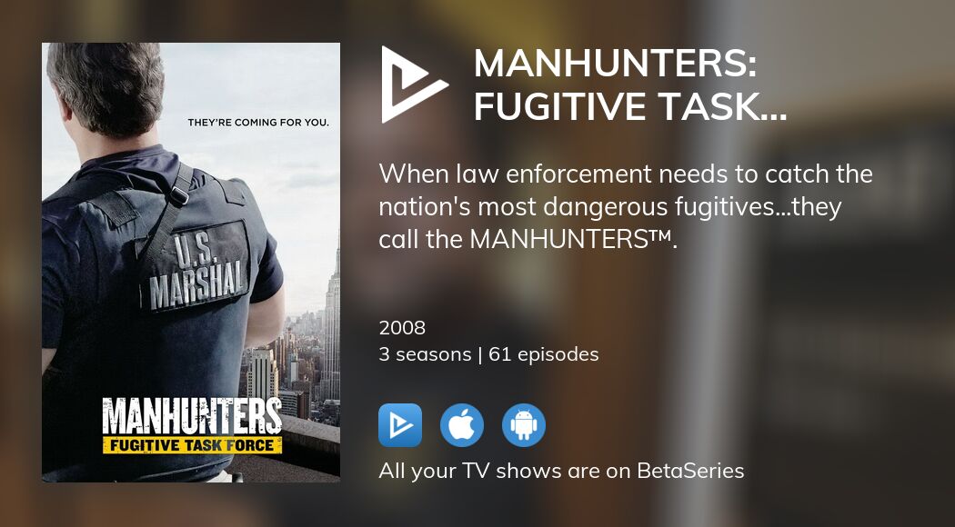Watch Manhunters: Fugitive Task Force streaming