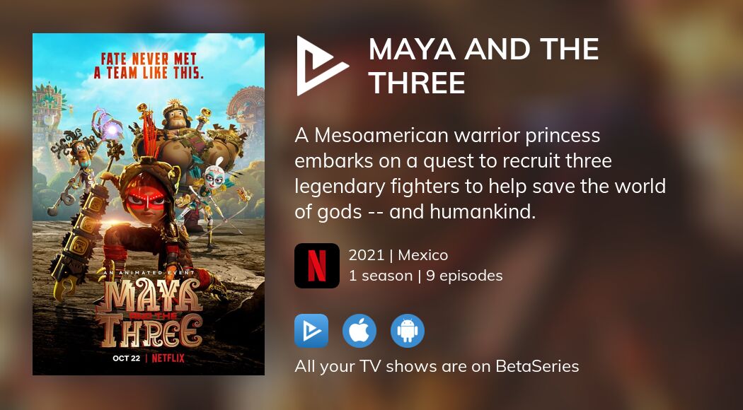 Watch Maya and the Three streaming