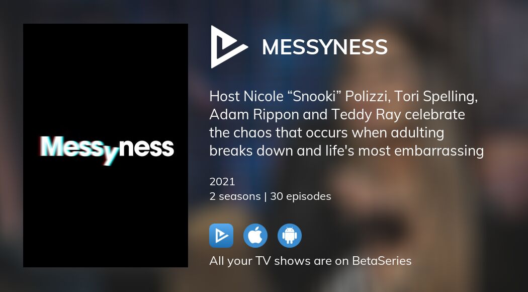 Watch Messyness streaming