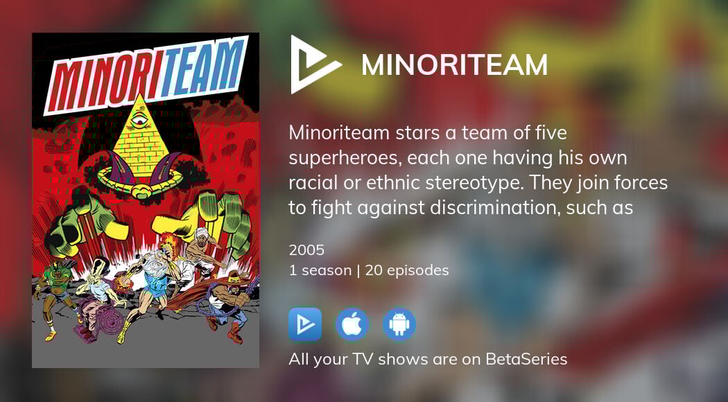 Where to watch Minoriteam TV series streaming online? | BetaSeries.com