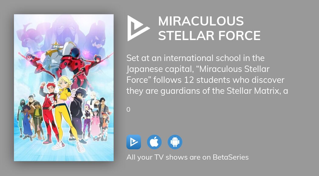 Watch Miraculous Stellar Force streaming