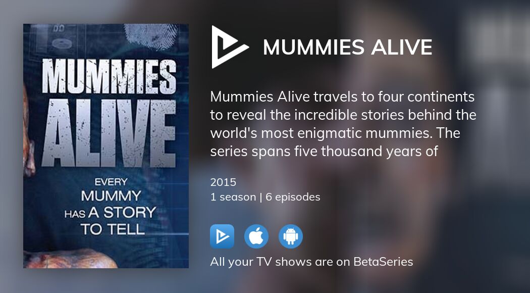 Watch Mummies Alive streaming
