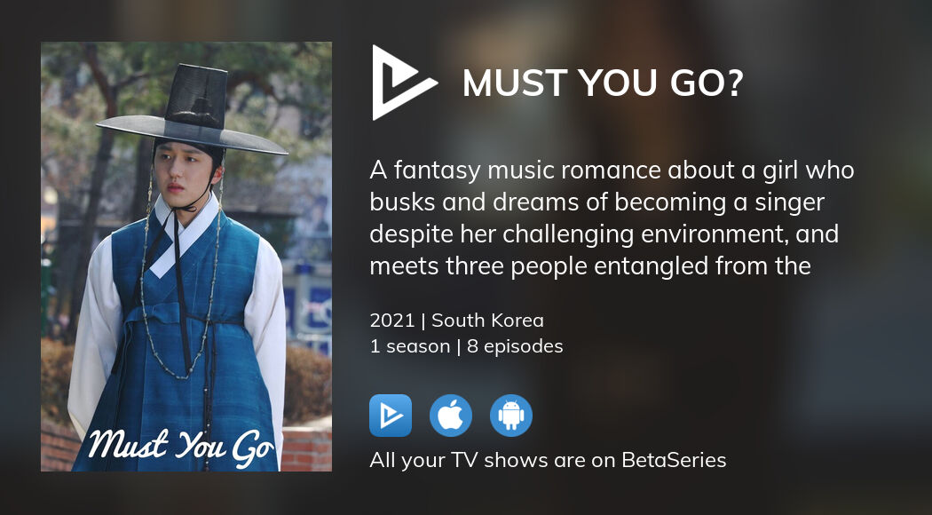 Watch Must You Go? streaming