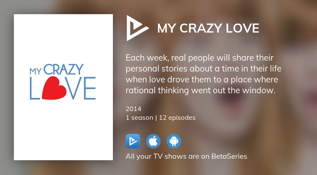 Watch My Crazy Love streaming