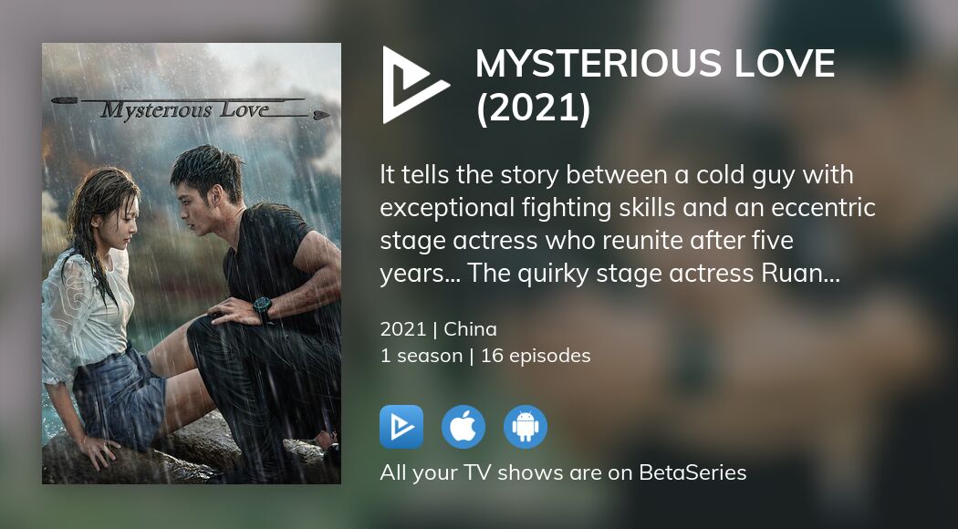 Where to watch Mysterious Love (2021) TV series streaming online ...
